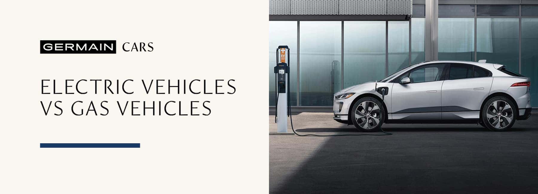 EV vs Gas | Cost of Ownership Guide | Germain Cars